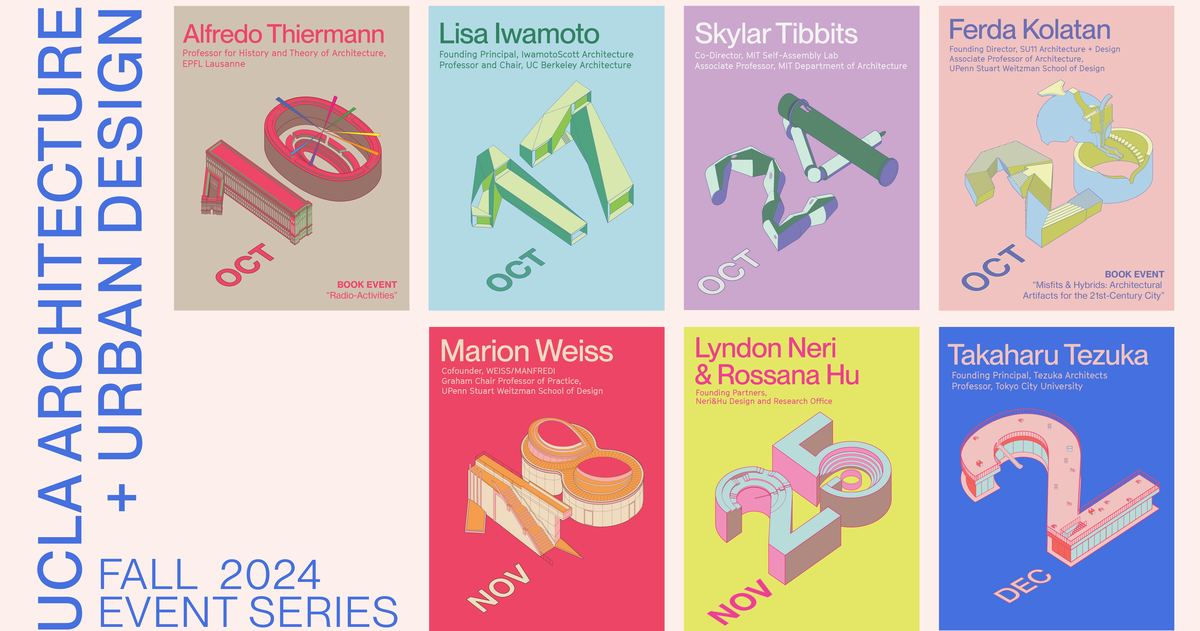 UCLA Architecture and Urban Design | Announcing UCLA AUD's 2024–25 ...